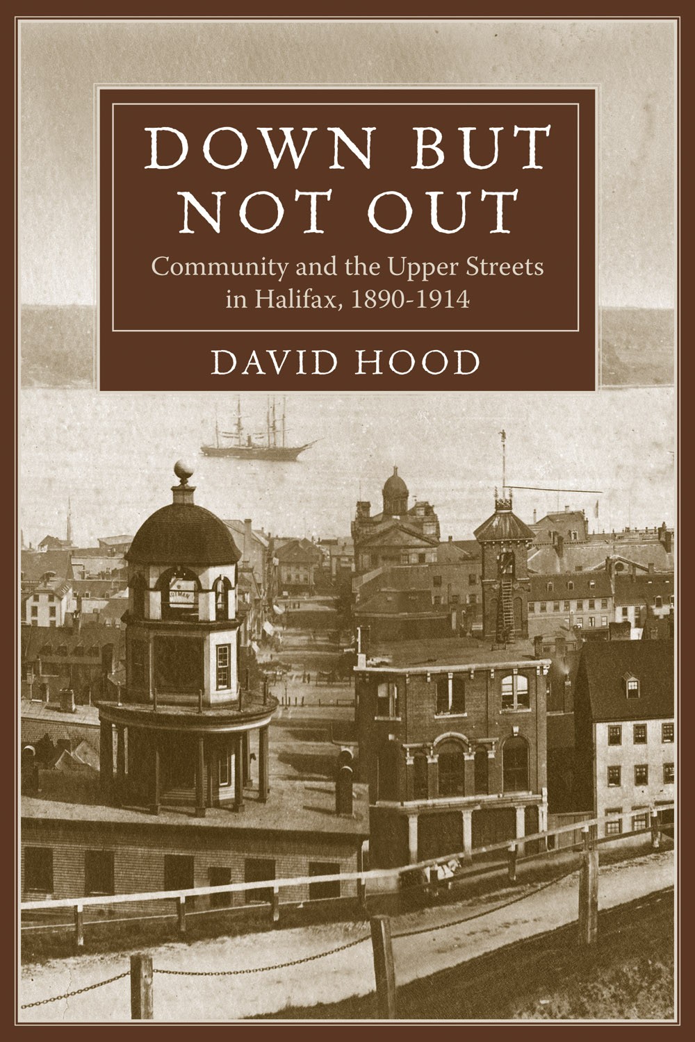 Down But Not Out: Community and the Upper Streets in Halifax, 1890-1914 ...