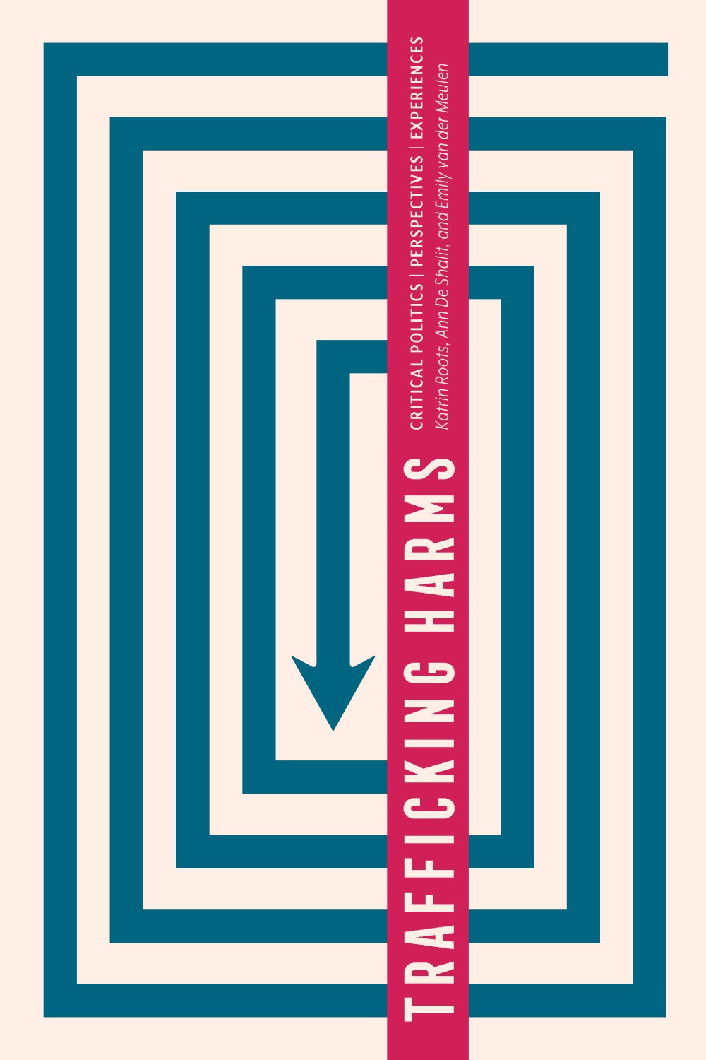 Trafficking Harms: Critical Politics, Perspectives and Experiences ...